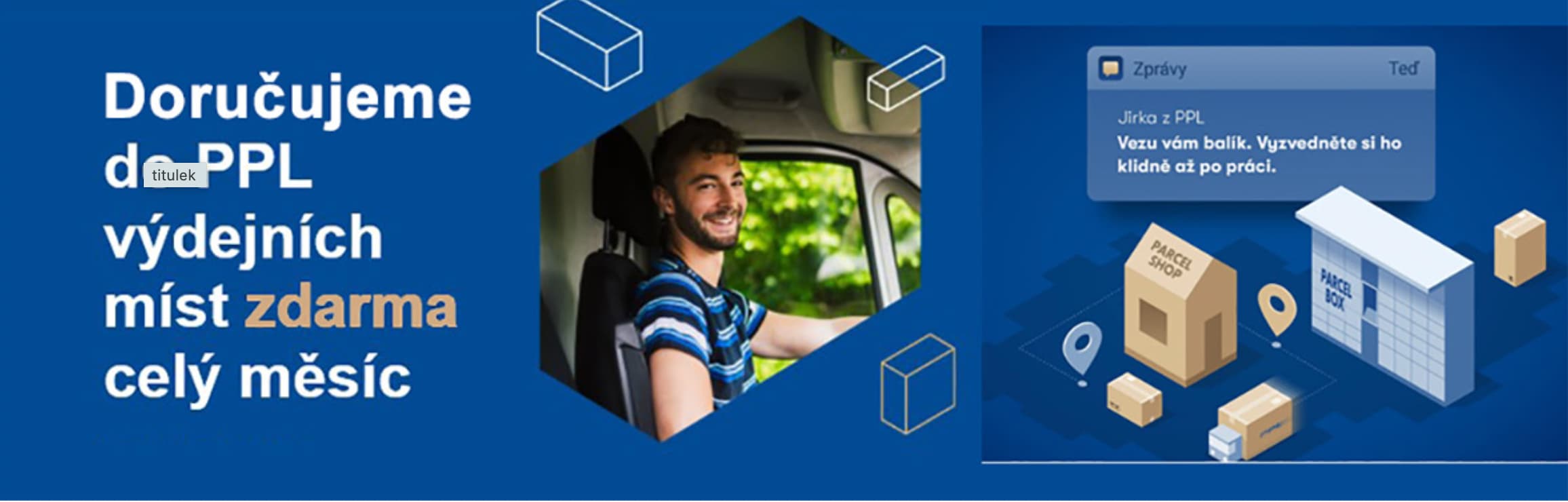 Celý březen 2023 u nás doprava do PPL Parcelshopů a Parcelboxů ZDARMA ...