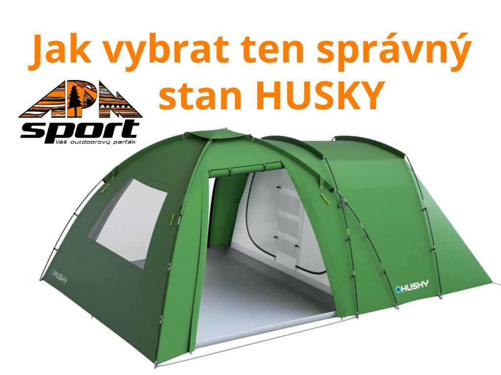 Jak vybrat ten správný HUSKY stan | APMsport